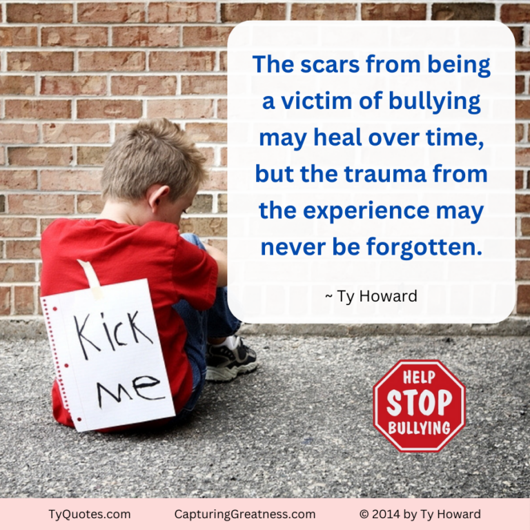 Bullying Awareness Quotes - CapturingGreatness